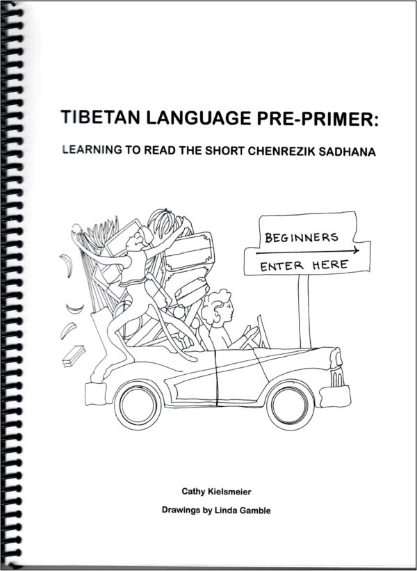 Tibetan Language Pre-Primer: Learning to Read the Short Chenrezig ...
